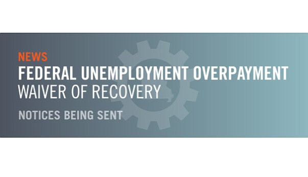 State notifying recipients of possible waivers for jobless overpayments ...