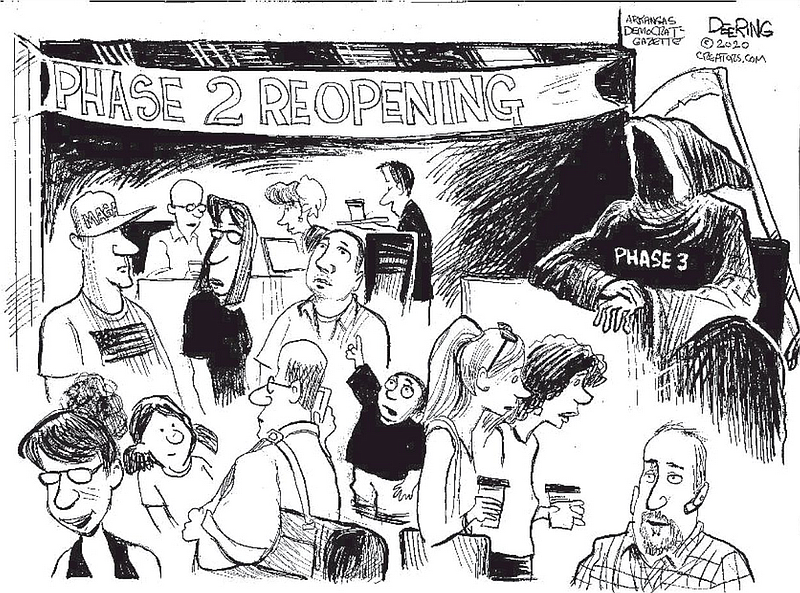 JOHN DEERING CARTOON: Phase 2 reopening | The Arkansas Democrat-Gazette ...