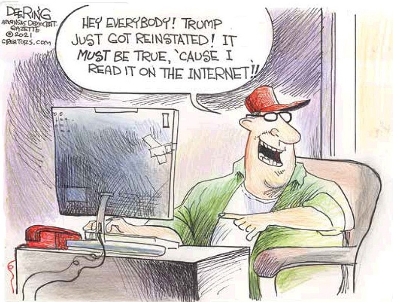 OPINION | JOHN DEERING CARTOON: I read it on the internet | The ...