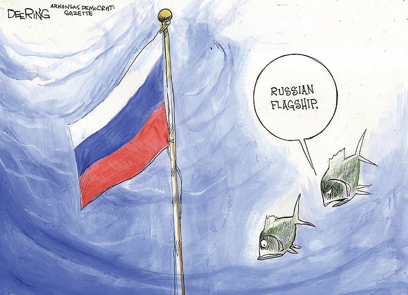 OPINION | JOHN DEERING CARTOON: Russian flagship | The Arkansas ...
