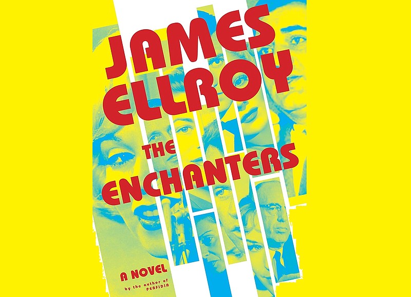 OPINION | ON BOOKS: Ellroy’s novel, ‘The Enchanters,’ seems a leap up ...